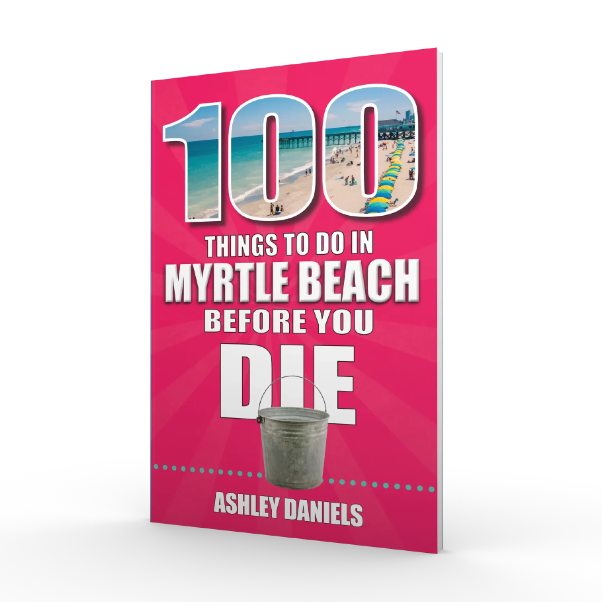 100 Things to Do in Myrtle Beach Before You Die – Reedy Press