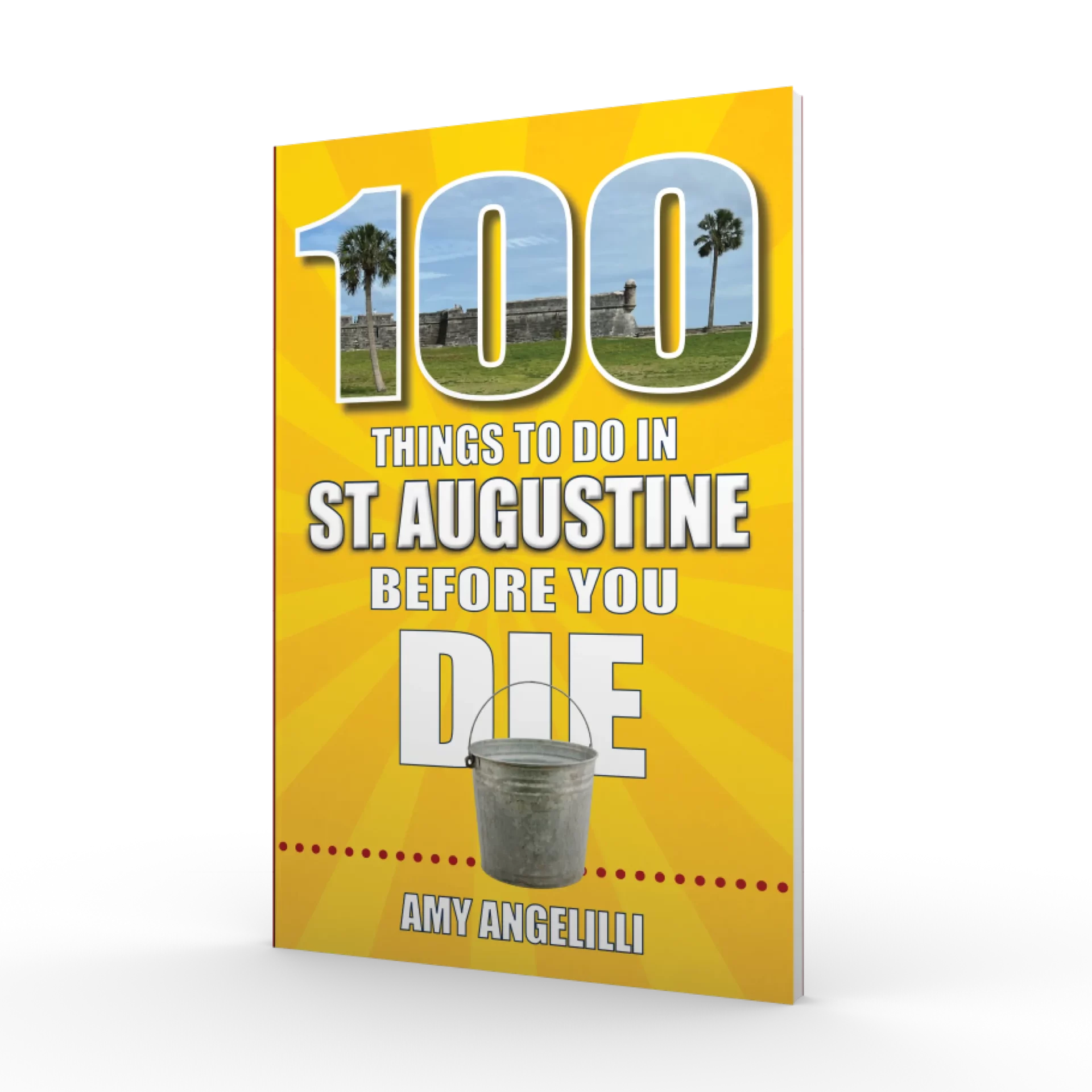 100 Things to Do in St. Augustine Before You Die – Reedy Press