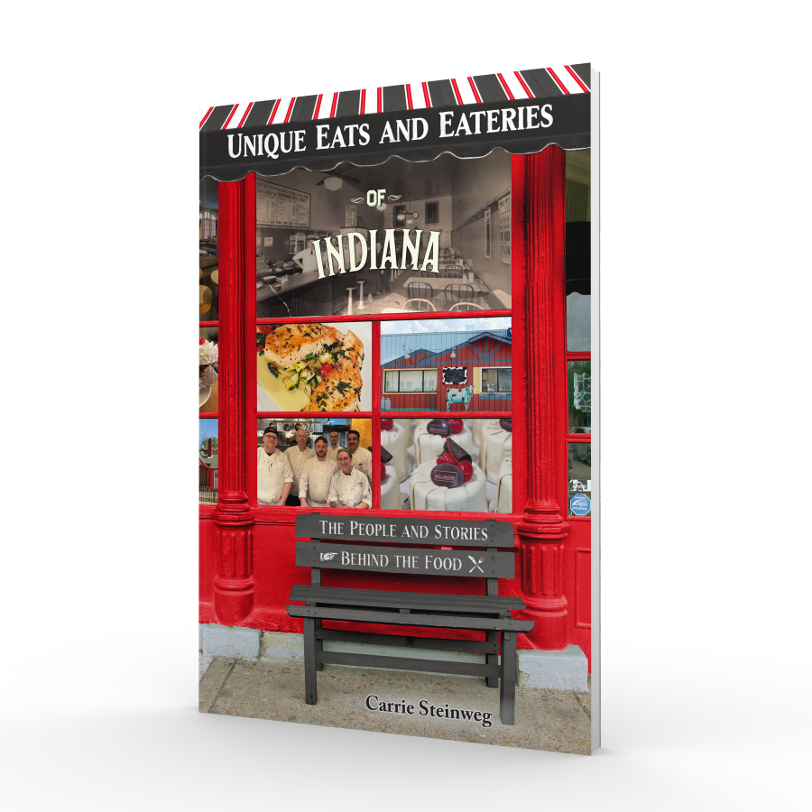 Unique Eats and Eateries of Indiana: The People and Stories Behind the ...