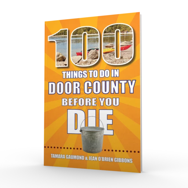 100 Things to Do in Door County Before You Die – Reedy Press
